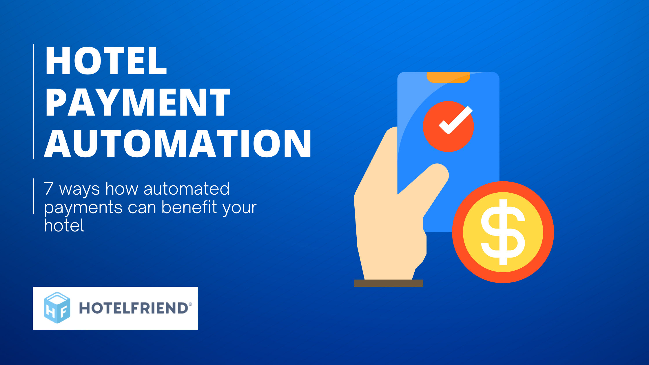 Elevating your hospitality game: 7 ways how automated payments can benefit your hotel