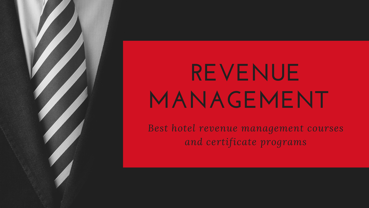 Best hotel revenue management courses and certificate programs (2021)